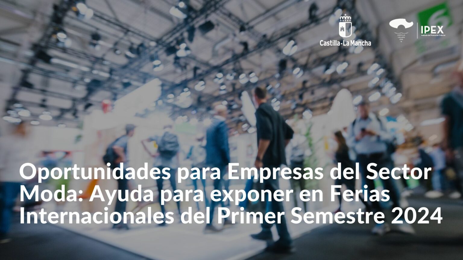 Oportunidades para Empresas del Sector Moda: Ayuda para exponer en ...